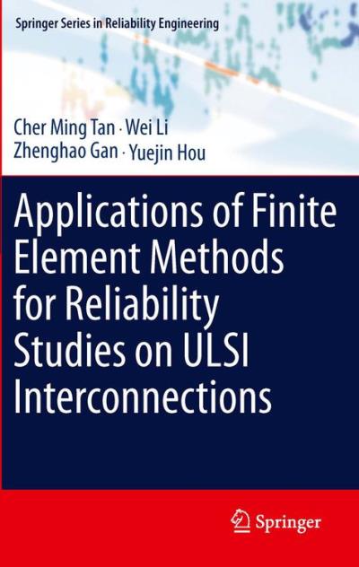 Applications of finite element methods for reliability studi - relié - Cher Ming Tan - Achat ...