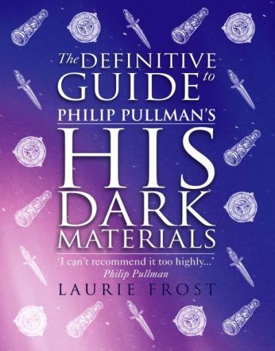 Philip pullman's his dark materials - the definitive guide - broché ... Philip pullman's his dark materials - the definitive guide - broché ...