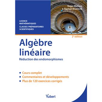 Algèbre linéaire Réduction des endomorphismes - broché - Roger Mansuy ...