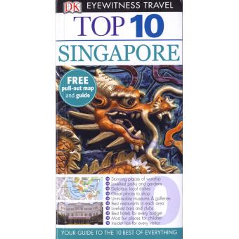 Eyewitness top 10 travel guide : Singapore - Poche - Collectif - Achat Livre | fnac