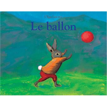 Le ballon - cartonné - Olga Lecaye - Achat Livre | fnac
