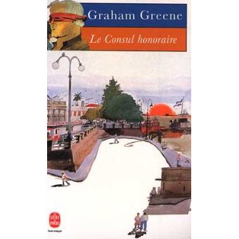 Le Consul honoraire roman - Graham Greene, Georges Belmont, Hortense ...