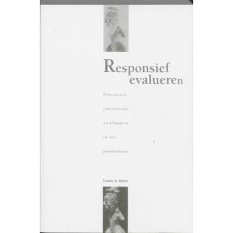 Responsief evalueren discoursen, controversen en allianties in het ...