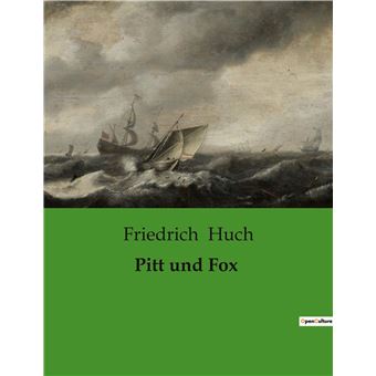Pitt und Fox - broché - Friedrich Huch - Achat Livre | fnac