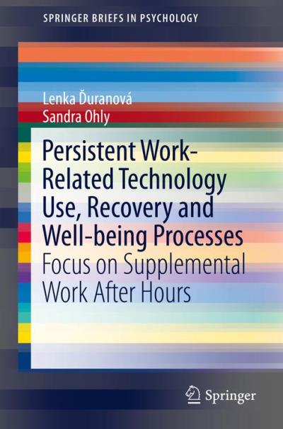 Persistent work-related technology use, recovery and well-being ...