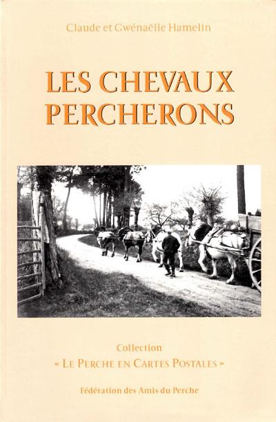 Chevaux percherons - broché - Claude Hamelin, Gérard Hamelin - Achat ...