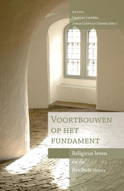 RELIGIEUS LEVEN EN DE FLEXIBELE MENS Een uitdagende, spirituele en ...