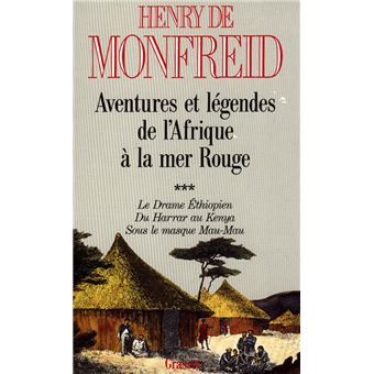 Aventures et légendes de l'Afrique à la mer Rouge - broché - Henry de ...