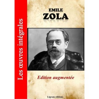 Emile Zola - Les oeuvres complètes (édition augmentée) - ebook (ePub ...