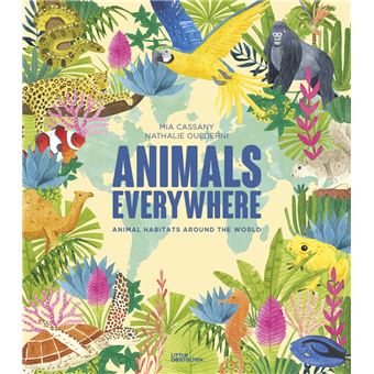 Animals everywhere Animal habitats around the world - cartonné ...