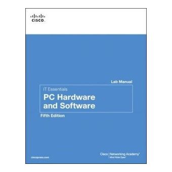 IT ESSENTIALS: PC HARDWARE AND SOFTWARE LAB MANUAL 5ED - broché ...