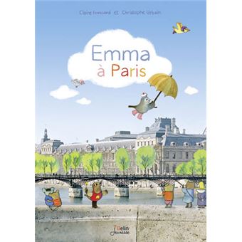 Emma à Paris - cartonné - Claire Frossard, Christophe Urbain - Achat ...