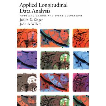 Applied longitudinal data analysis - relié - D.Judith Singer - Achat Livre ou ebook | fnac