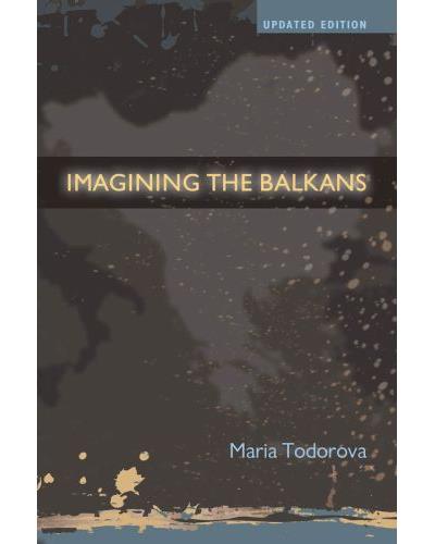 Imagining the balkans - Poche - N.Maria Todorova - Achat Livre ou ebook ...