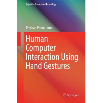 Human computer interaction using hand gestures - relié - Prashan Premaratne - Achat Livre ou ...