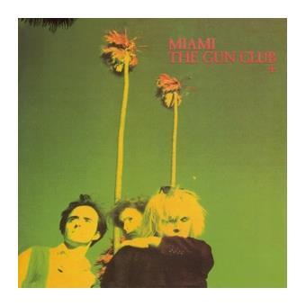 Miami - The Gun Club - Vinyle album - Achat & prix | fnac