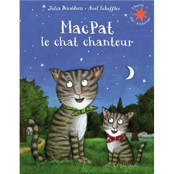 MacPat - MacPat le chat chanteur - Julia Donaldson, Anne Krief, Axel ...