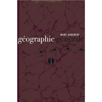 Geographie generale - broché - Marc Audebert, Serge Boucheron - Achat ...