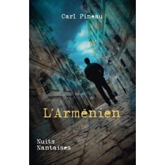 L'Arménien Nuits Nantaises - broché - Carl Pineau - Achat Livre | fnac