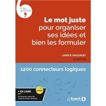 Le mot juste pour organiser ses idées et bien les formuler Avec ...