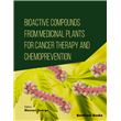 Bioactive Compounds from Medicinal Plants for Cancer Therapy and ...