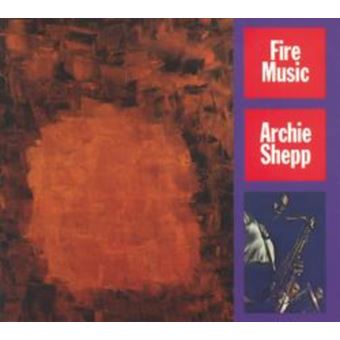 Fire Music - Archie Shepp - Vinyle album - Achat & prix | fnac