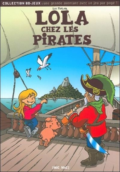 Lola chez les pirates - broché - Luc Turlan - Achat Livre | fnac