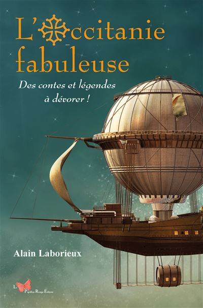 L'Occitanie fabuleuse Des contes et légendes à dévorer ! - relié ...