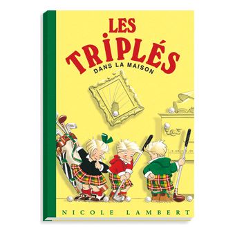 Les Triplés - Tome 2 - Le grand album des Triplés - Nicole Lambert ...