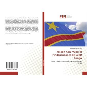 Joseph Kasa Vubu et l'indépendance de la RD Congo - broché - Alphonse ...