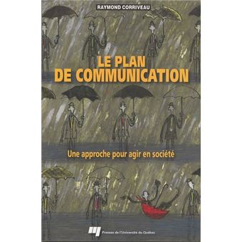 Plan de communication. une approche pour agir en societe Une approche ...