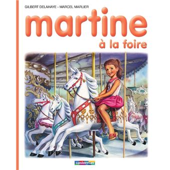 Albums Martine - Martine à la foire - MARCEL MARLIER, Gilbert Delahaye ...