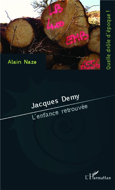 Jacques Demy L'enfance retrouvée - broché - Alain Naze - Achat Livre | fnac