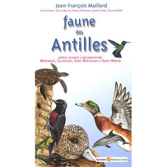 Faune Des Antilles Guide des principales espèces soumises à réglementation - broché - Franck ...