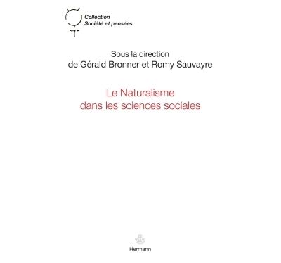 Le naturalisme dans les sciences sociales - broché - Gérald Bronner ...