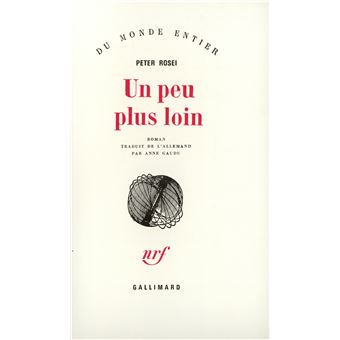 Un peu plus loin - Peter Rosei, Anne Gaudu - Achat Livre | fnac