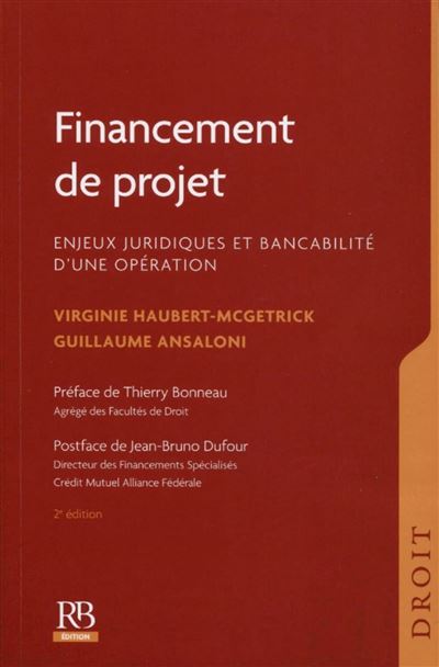 Financement de projet Enjeux juridiques et bancabilité d'une opération - broché - Virginie ...