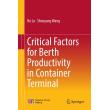 Critical Factors for Berth Productivity in Container Terminal - ebook ...