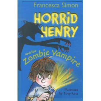 Horrid Henry And The Zombie Vampire Francesca Simon - broché - Inconnus ...