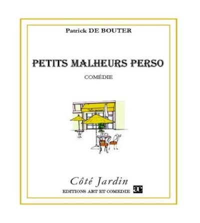 Petits malheurs perso - broché - Patrick de Bouter - Achat Livre ou ...