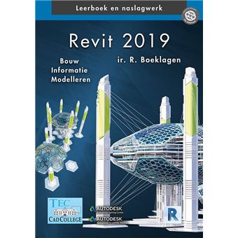 Revit 2019 Bouw Informatie Modelleren - cartonné - Ronald Boeklagen ...