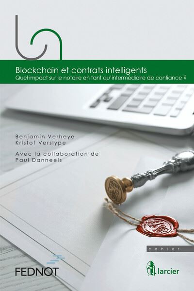 Blockchain et contrats intelligents Quel impact sur le notaire en tant ...
