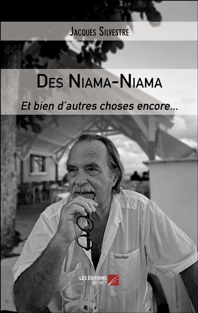 Des Niama-Niama Et bien d'autres choses encore... - broché - Jacques ...