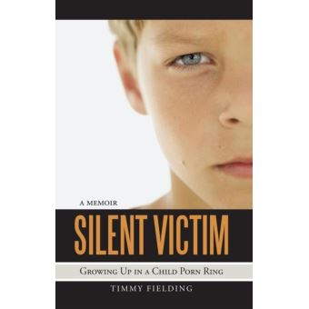 Silent Victim Growing up in a Child Porn Ring - ebook (ePub) - Timmy ...