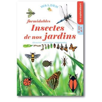 Formidables insectes de nos jardins Découvrir - connaître - comprendre ...
