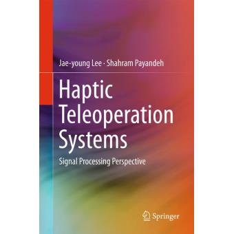 Haptic teleoperation systems - relié - Jae-Young Lee - Achat Livre ou ...