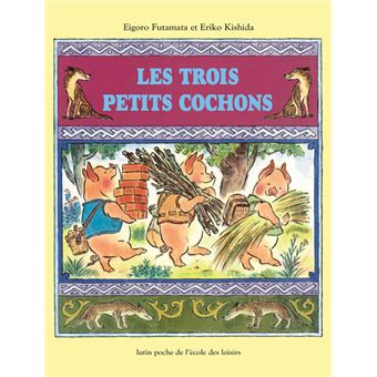 Les trois petits cochons - broché - Eigoro Futamata, Eriko Kishida ...