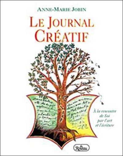 Le journal créatif A la rencontre de Soi par l'art et l'écriture ...