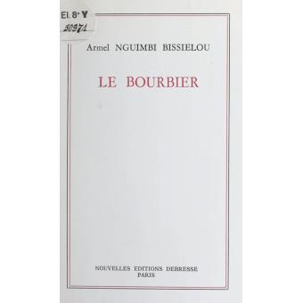 Le Bourbier roman - Armel Nguimbi Bissielsou - Achat Livre ou ebook | fnac