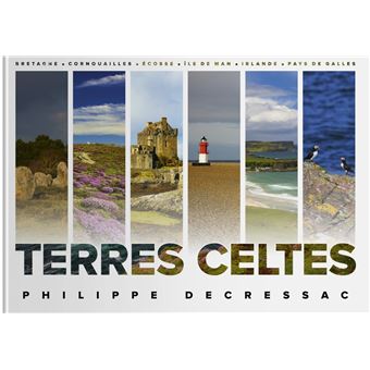 Terres celtes - relié - Philippe Decressac - Achat Livre | fnac